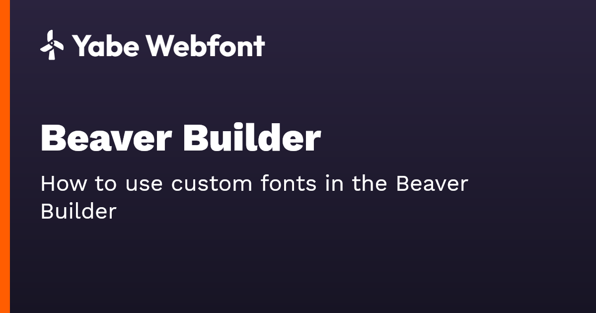 Beaver Builder - Yabe Webfont Documentation