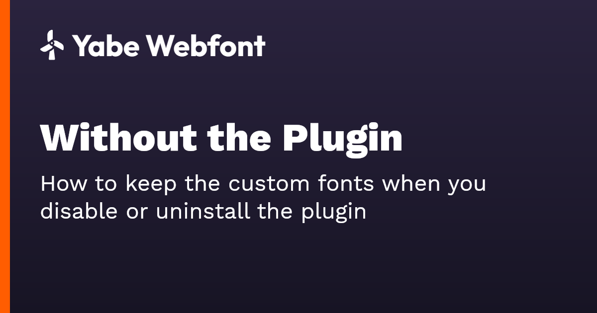 Without the Plugin - Yabe Webfont Documentation Without the Plugin - Yabe Webfont Documentation